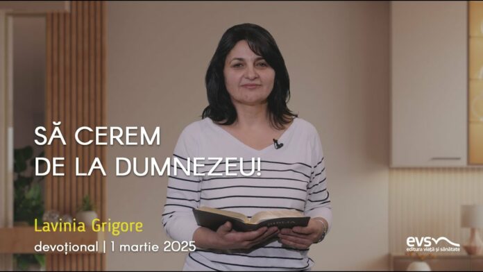SĂ CEREM DE LA DUMNEZEU! - Devoțional Zilnic | Devoționale.ro